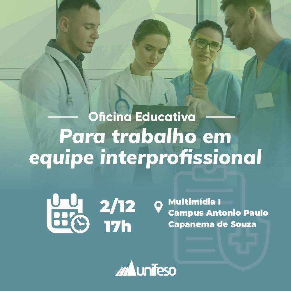 Oficina educativa para o trabalho em equipe interprofissional - Unifeso